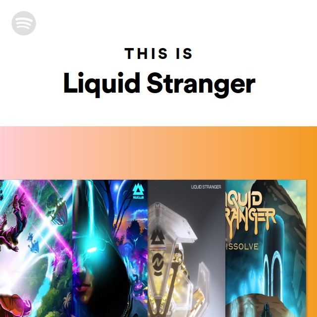 This Is Liquid Stranger - playlist by Spotify | Spotify