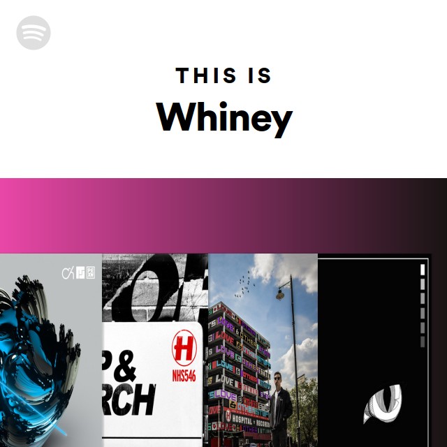 This Is Whiney - playlist by Spotify | Spotify