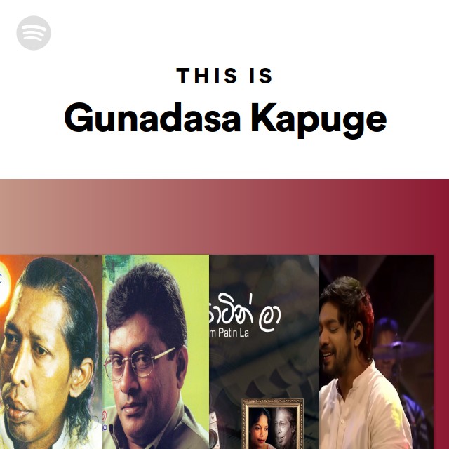 Gunadasa Kapuge | Spotify