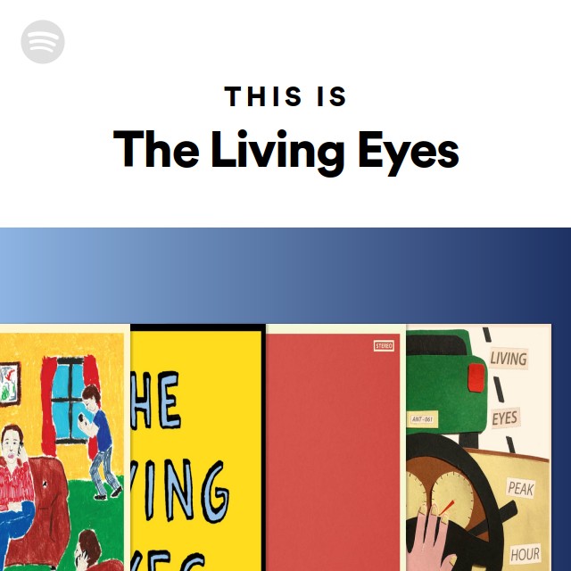 This Is The Living Eyes - playlist by Spotify | Spotify