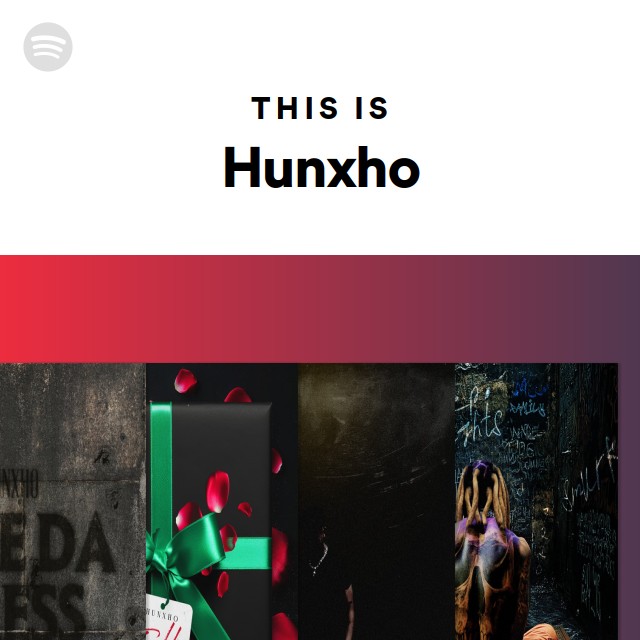 Hunxho | Spotify