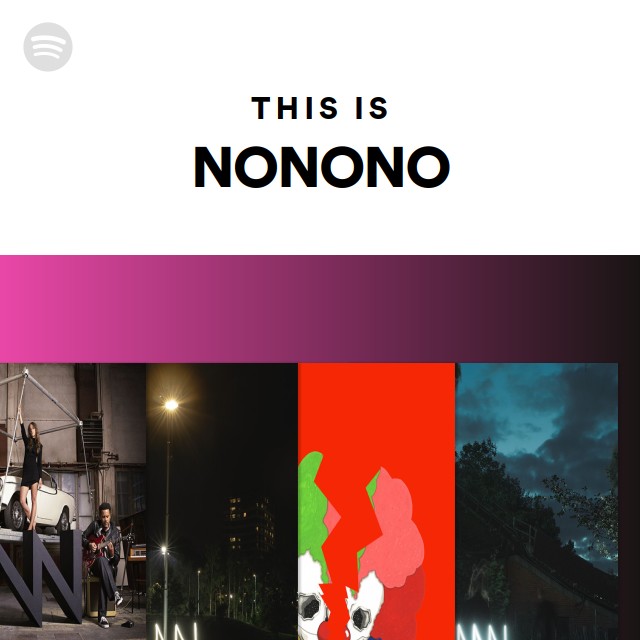 This Is NONONO - playlist by Spotify | Spotify