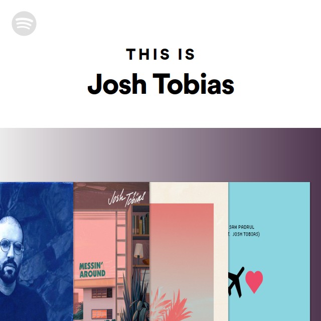This Is Josh Tobias - playlist by Spotify | Spotify