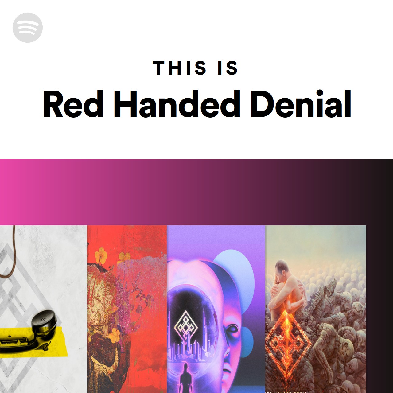 This Is Red Handed Denial | Spotify Playlist