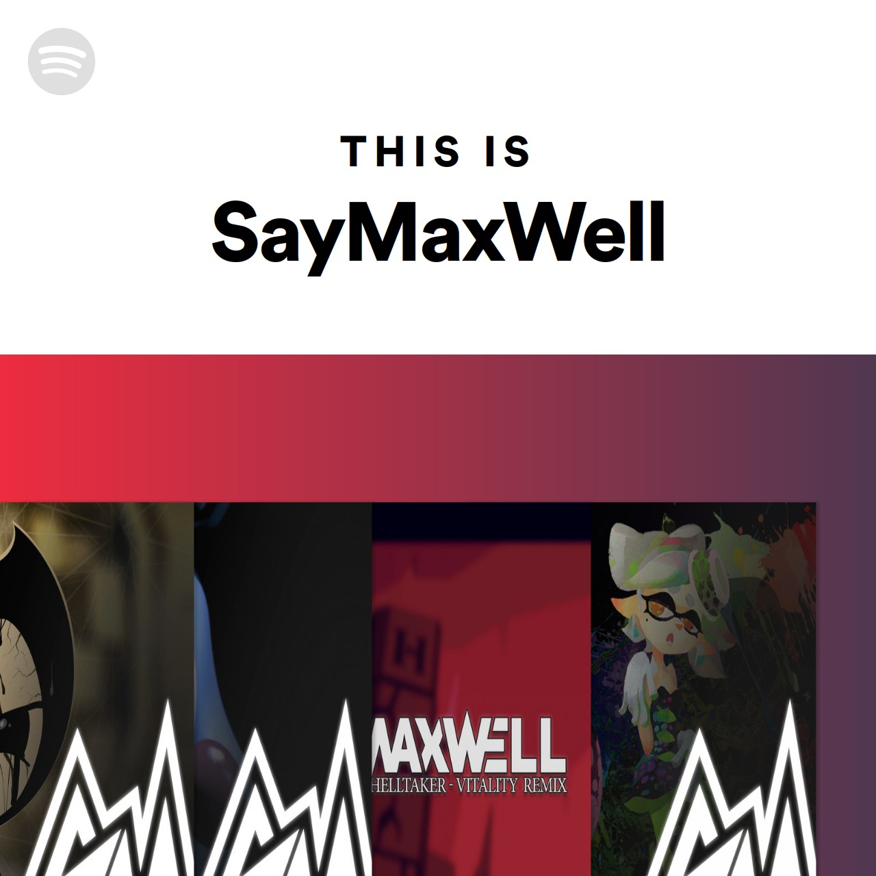 This Is SayMaxWell | Spotify Playlist