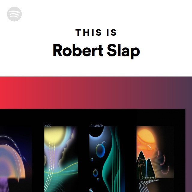 This Is Robert Slap - playlist by Spotify | Spotify