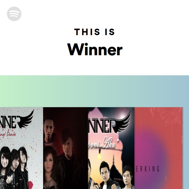 This Is Winner - playlist by Spotify | Spotify