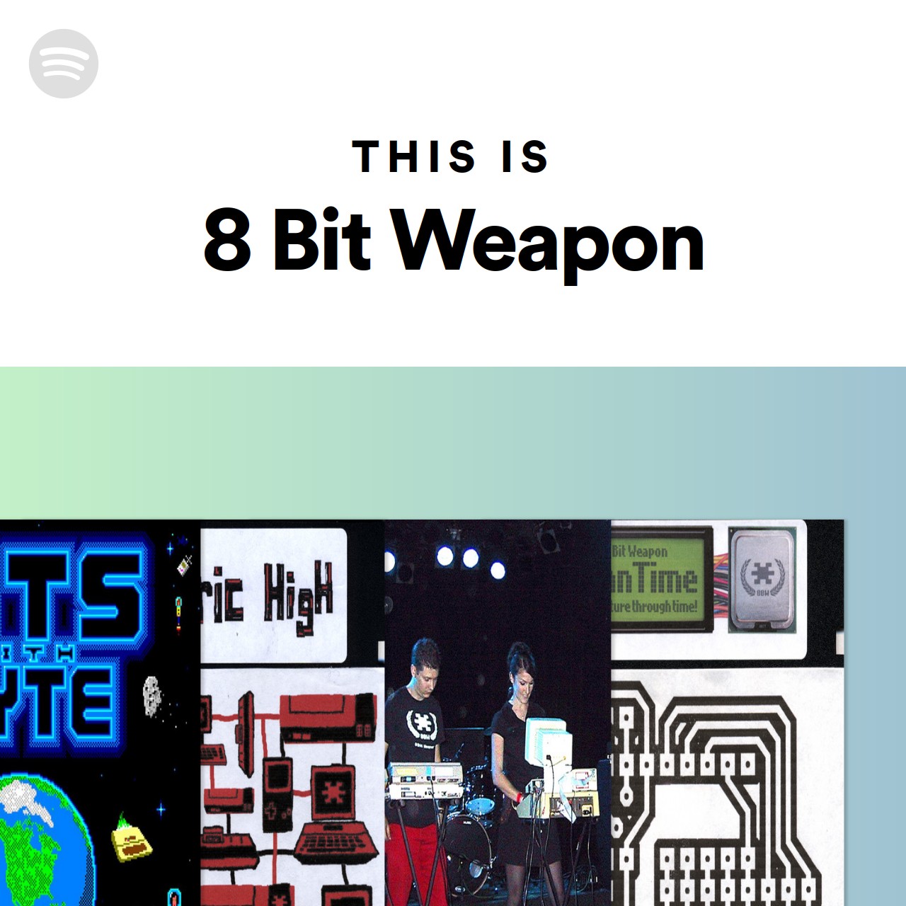 This Is 8 Bit Weapon | Spotify Playlist
