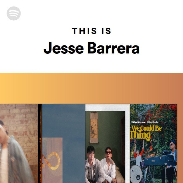 This Is Jesse Barrera - playlist by Spotify | Spotify