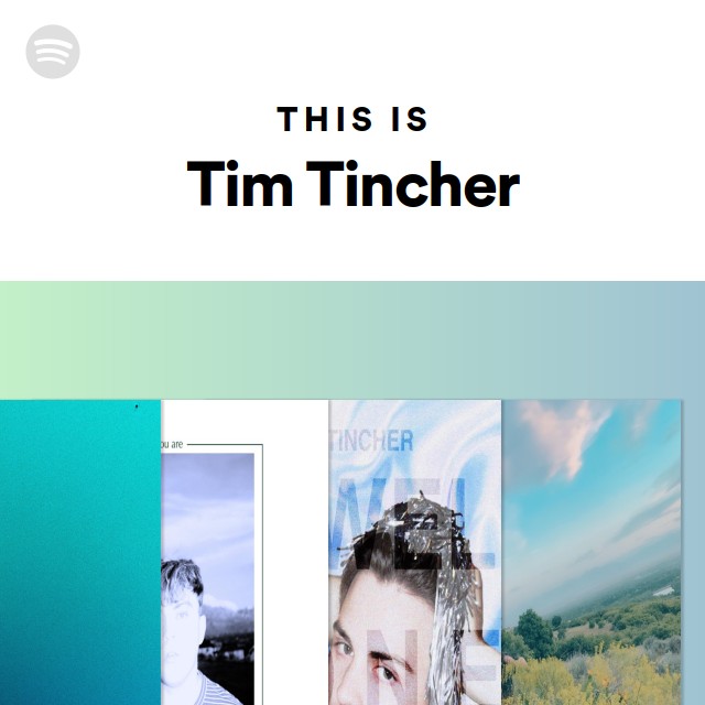 This Is Tim Tincher - playlist by Spotify | Spotify