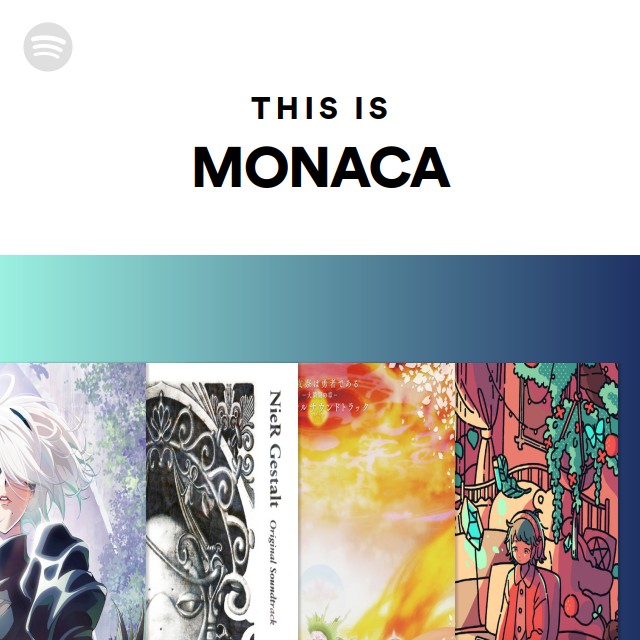 This Is MONACA - playlist by Spotify | Spotify