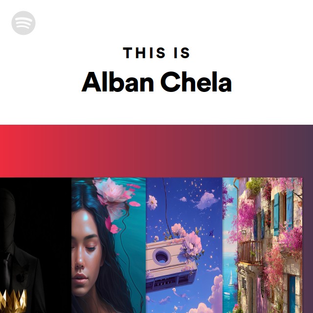 This Is Alban Chela - playlist by Spotify | Spotify