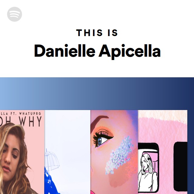 This Is Danielle Apicella - playlist by Spotify | Spotify