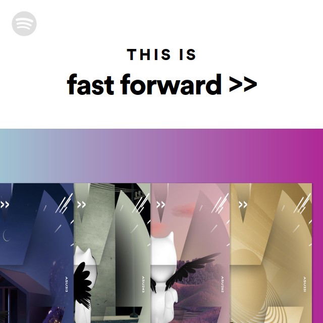 This Is fast forward >> - playlist by Spotify | Spotify