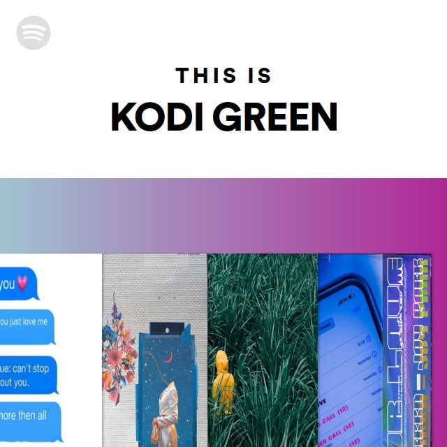 This Is KODI GREEN - playlist by Spotify | Spotify