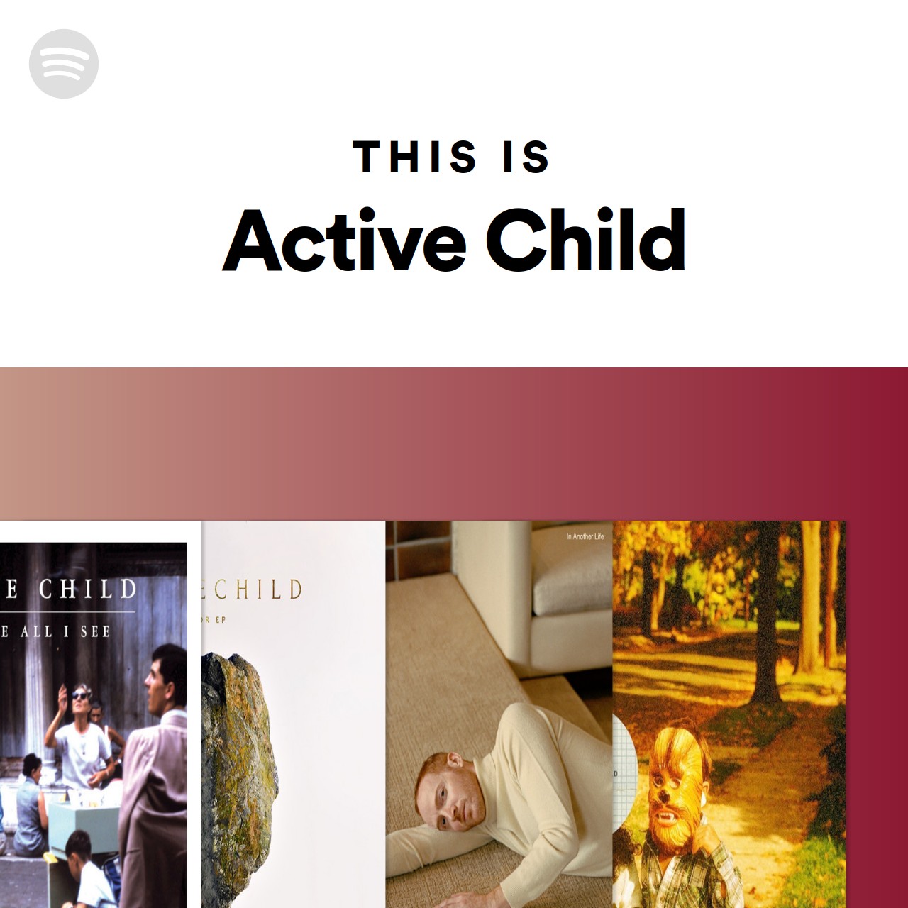 This Is Active Child | Spotify Playlist