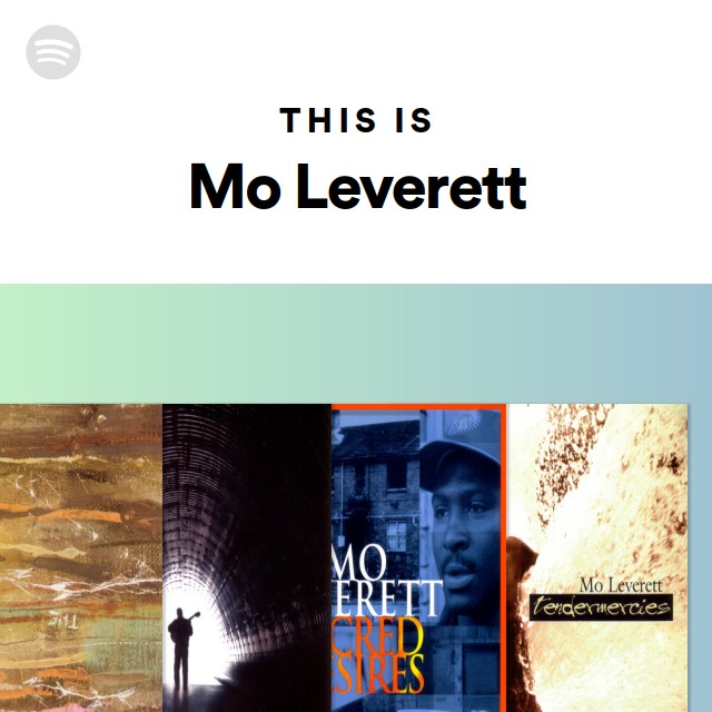 This Is Mo Leverett - playlist by Spotify | Spotify