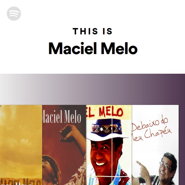 This Is Maciel Melo - playlist by Spotify | Spotify