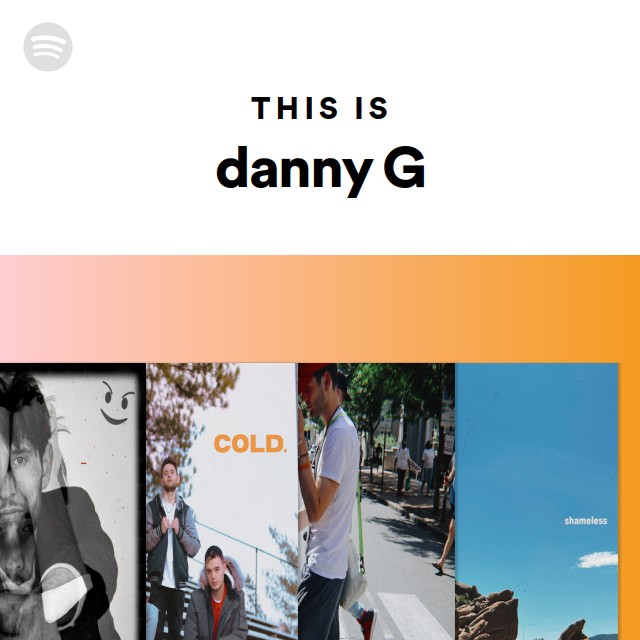 This Is danny G - playlist by Spotify | Spotify