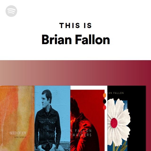 This Is Brian Fallon - playlist by Spotify | Spotify
