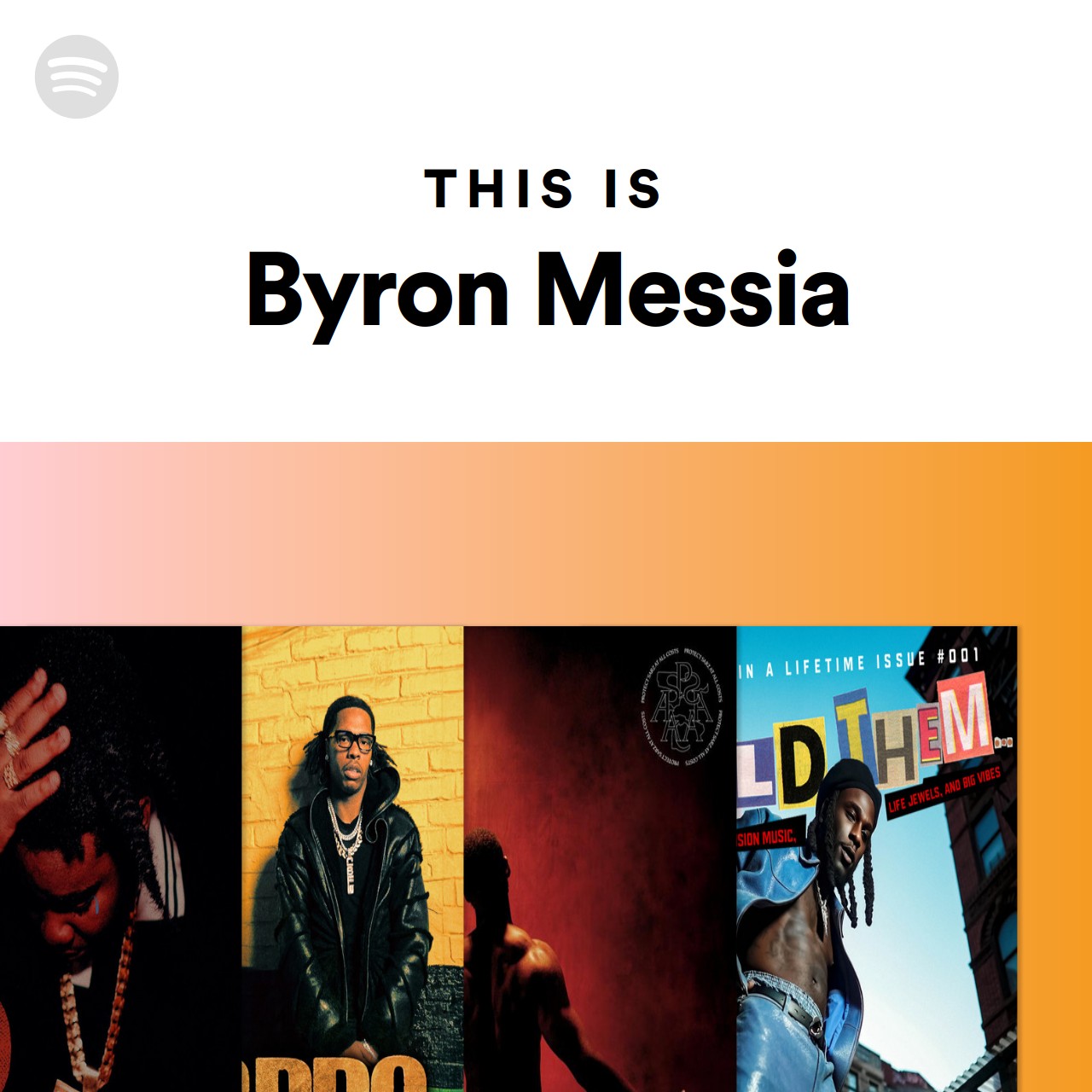 This Is Byron Messia | Spotify Playlist
