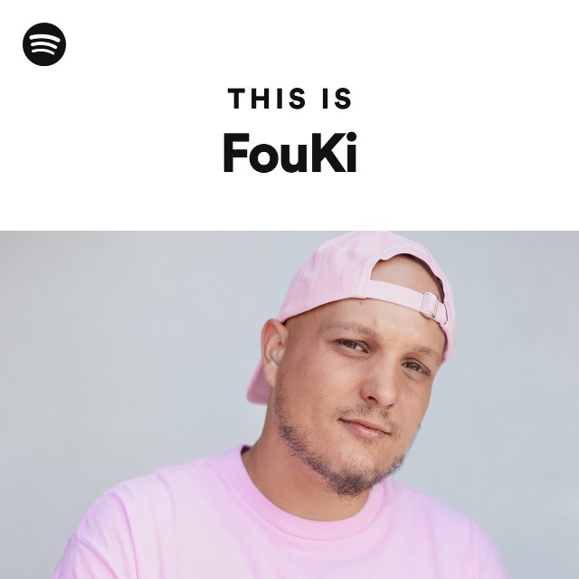 This Is FouKi - playlist by Spotify | Spotify