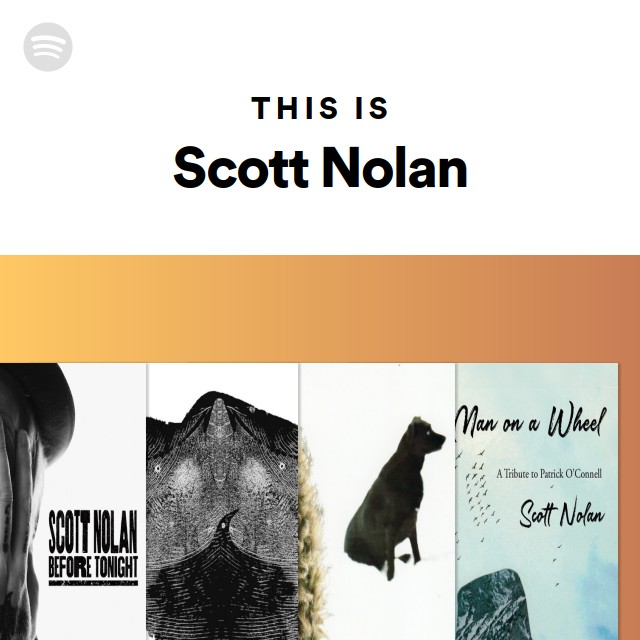 This Is Scott Nolan - playlist by Spotify | Spotify