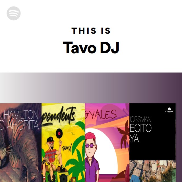 This Is Tavo DJ - playlist by Spotify | Spotify