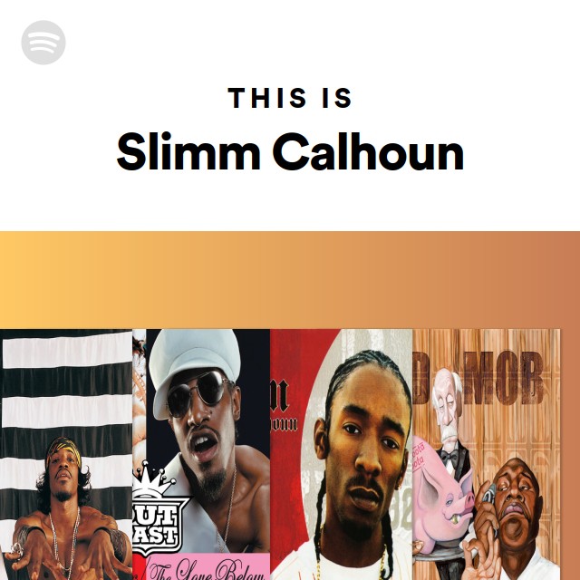 Slimm Calhoun | Spotify
