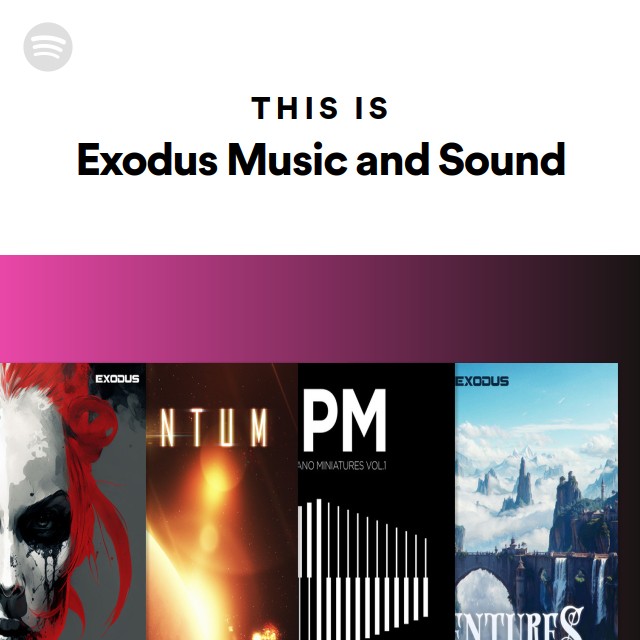 This Is Exodus Music and Sound - playlist by Spotify | Spotify