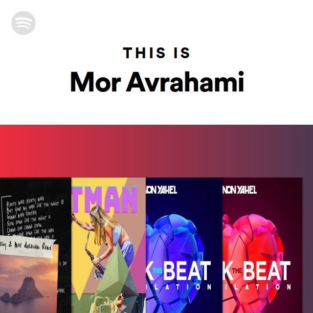 This Is MOR AVRAHAMI - playlist by Spotify | Spotify