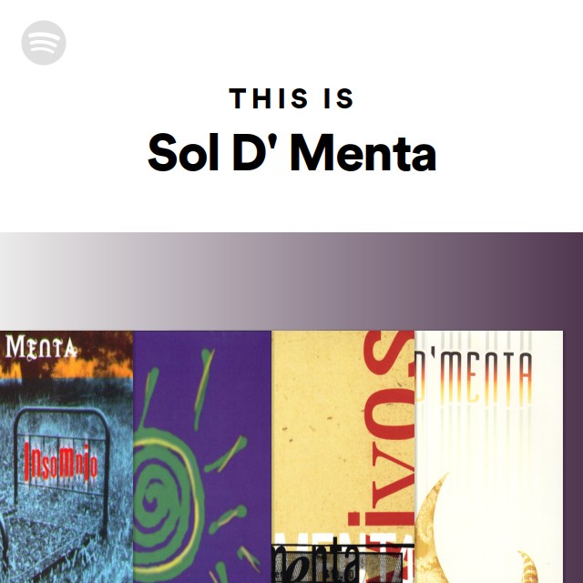 This Is Sol D' Menta - playlist by Spotify | Spotify