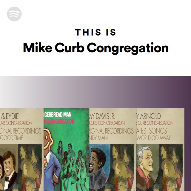 Mike Curb Congregation | Spotify