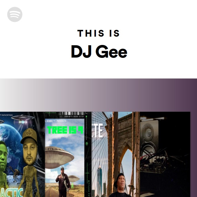 This Is DJ Gee - playlist by Spotify | Spotify