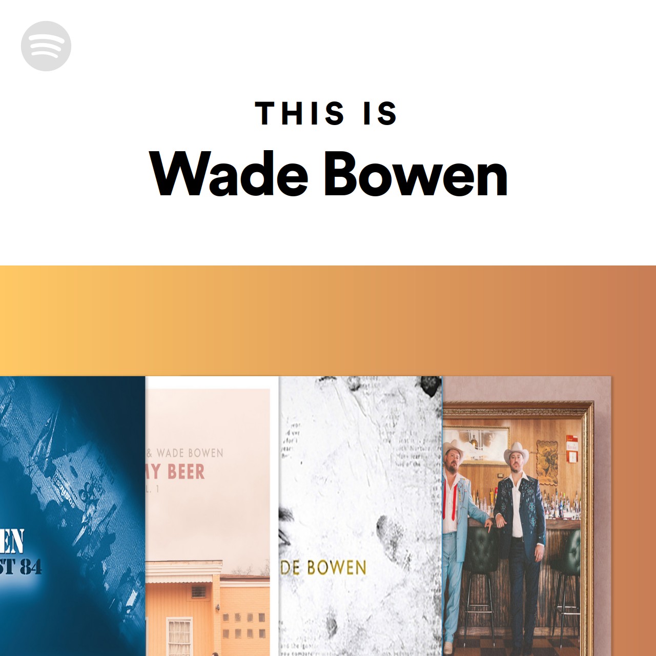 This Is Wade Bowen | Spotify Playlist