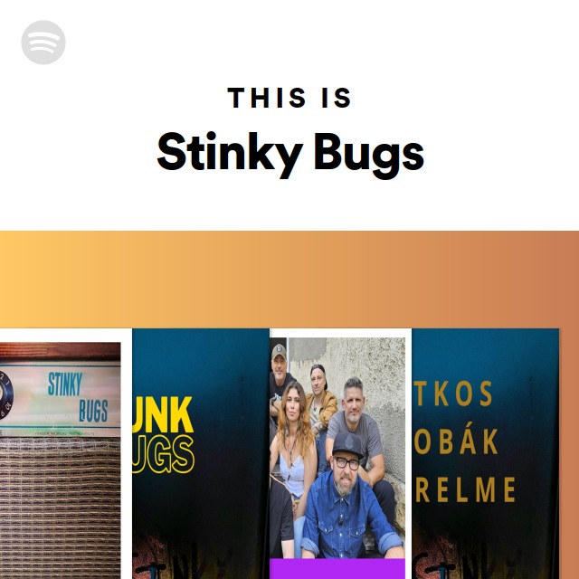 This Is Stinky Bugs - playlist by Spotify | Spotify