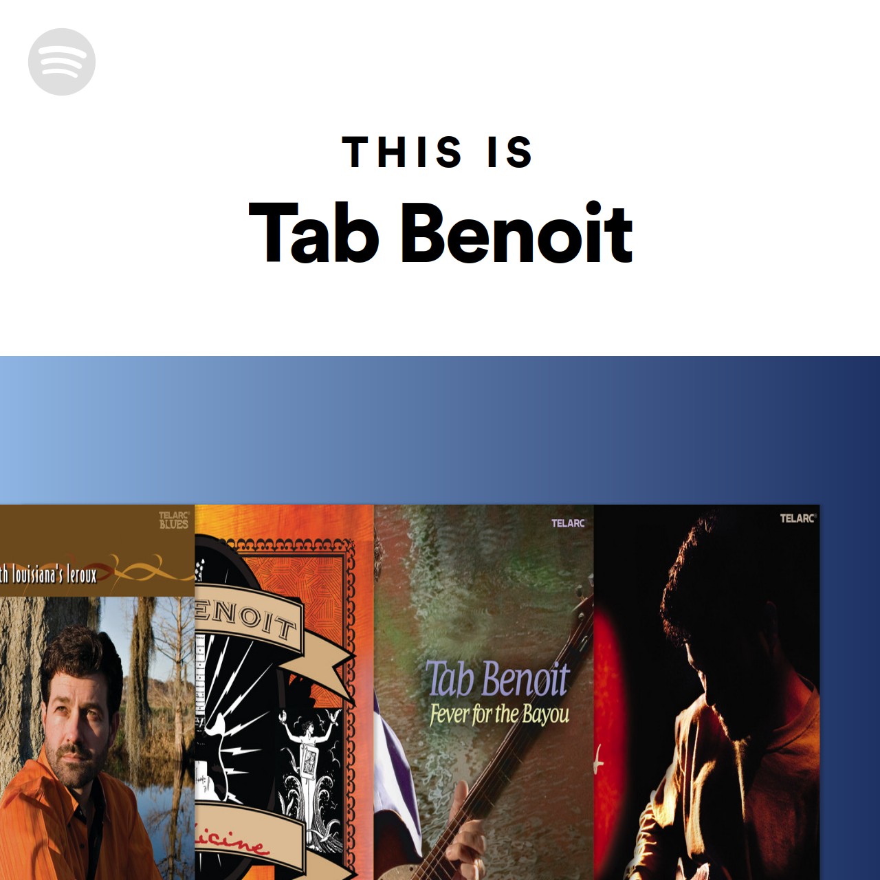 This Is Tab Benoit | Spotify Playlist