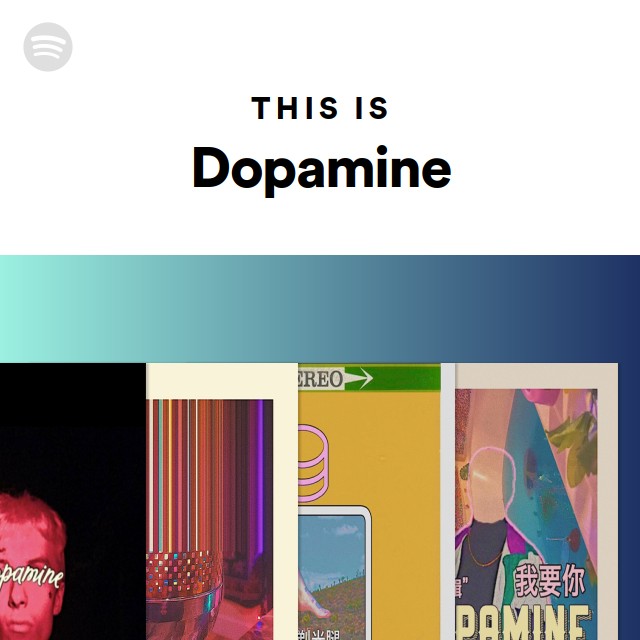 This Is Dopamine - playlist by Spotify | Spotify