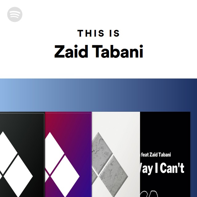 This Is Zaid Tabani - playlist by Spotify | Spotify