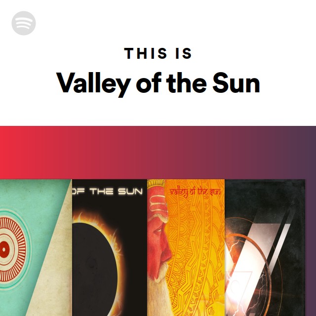 This Is Valley of the Sun - playlist by Spotify | Spotify