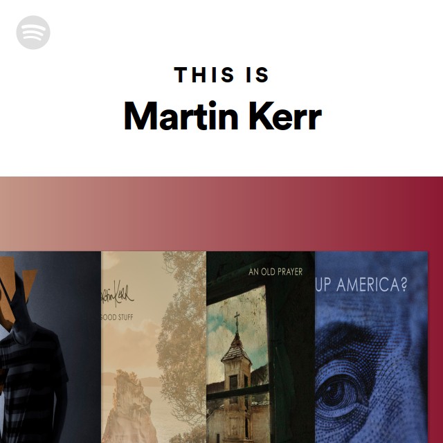 Martin Kerr | Spotify