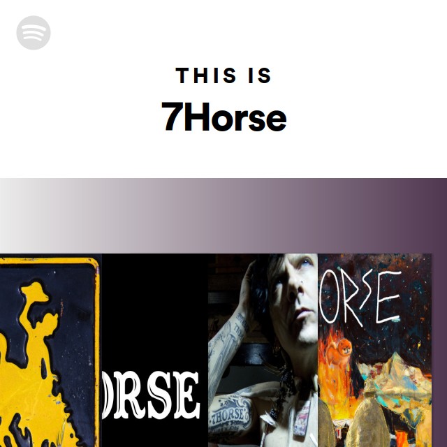 This Is 7Horse - playlist by Spotify | Spotify