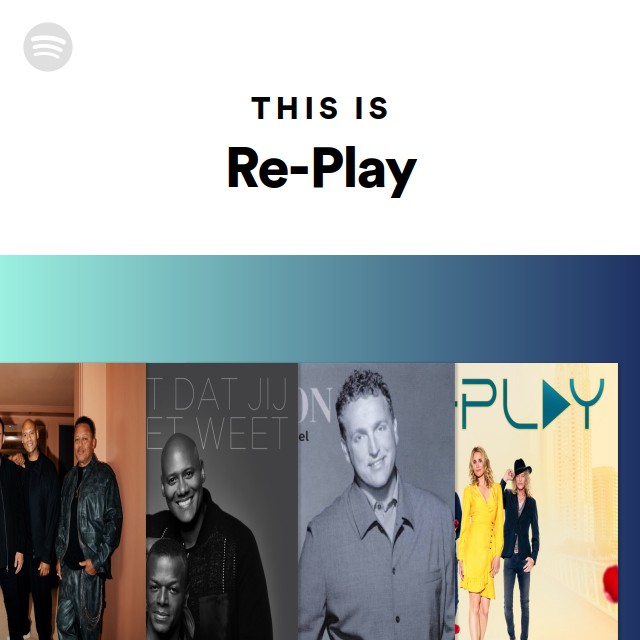 This Is Re-Play - playlist by Spotify | Spotify