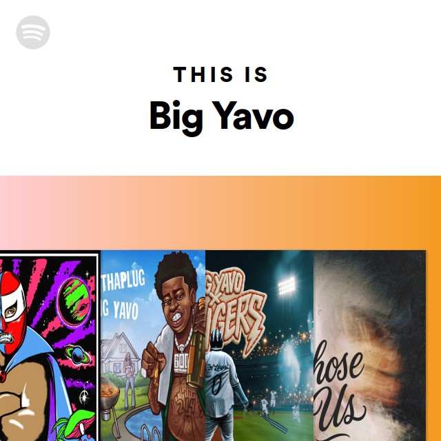 This Is Big Yavo - playlist by Spotify | Spotify