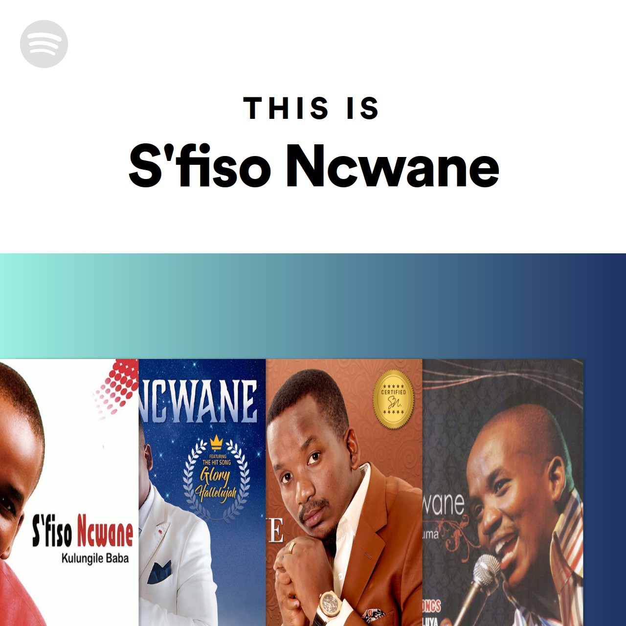 This Is S'fiso Ncwane | Spotify Playlist