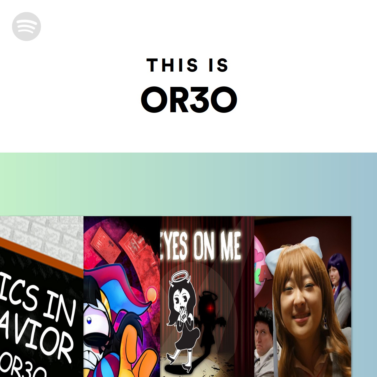 This Is Or3o | Spotify Playlist