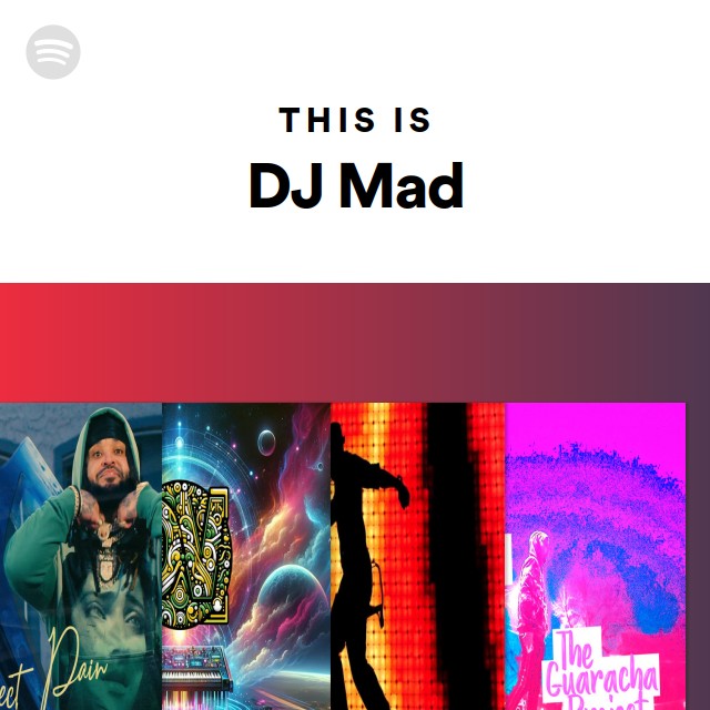 DJ Mad | Spotify