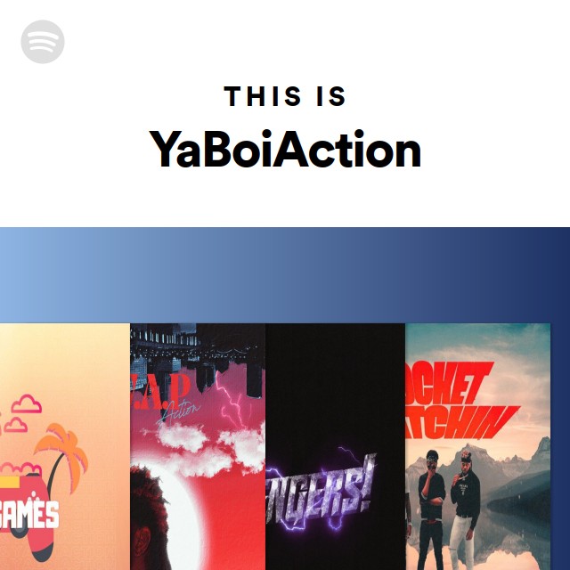 This Is YaBoiAction - playlist by Spotify | Spotify