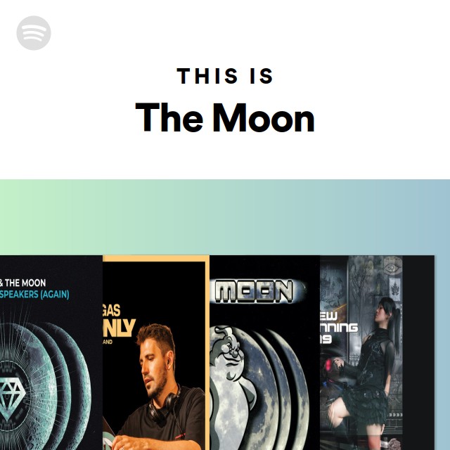 The Moon | Spotify