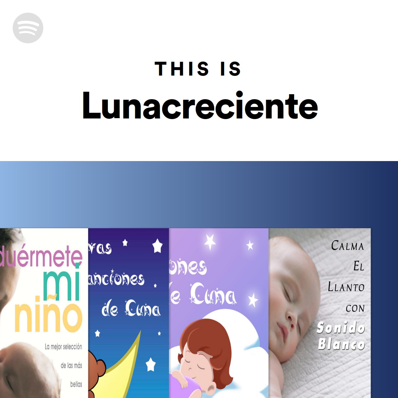 This Is Lunacreciente | Spotify Playlist
